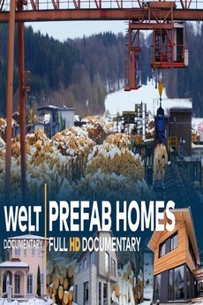 ‎Prefab Homes- The Journey From Tree To House (2021) • Film + cast ...