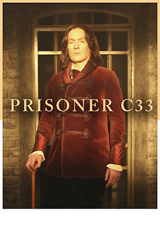 ‎Prisoner C33 (2022) directed by Trevor Nunn • Reviews, film + cast ...
