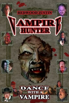 ‎Redwood Justin: Vampire Hunter: Dance with a Vampire (2006) directed ...