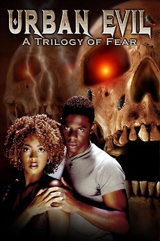 ‎Urban Evil: Trilogy of Fear (2005) directed by Ted Nicolaou, James ...