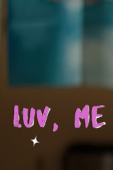 ‎Luv, Me (2022) directed by Nicolas Jara, Yen Dinh • Reviews, film ...