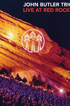 ‎John Butler Trio: Live At Red Rocks (2011) • Film + cast • Letterboxd