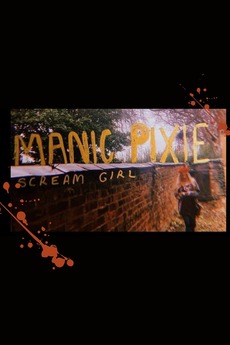 ‎Manic Pixie Scream Girl directed by Chloe Armitage • Film + cast • Letterboxd