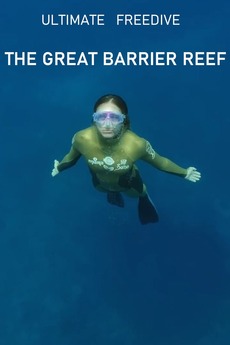 ‎Ultimate Freedive: The Great Barrier Reef (2016) directed by Greg ...