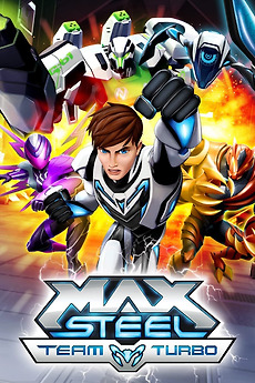 ‎Max Steel: Team Turbo (2016) directed by Samuel Chou • Film + cast ...