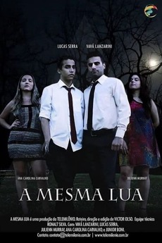 ‎A Mesma Lua (2016) directed by Victor Olso • Film + cast • Letterboxd