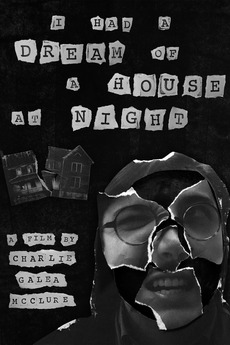‎I Had a Dream of a House at Night (2022) directed by Charlie Galea ...