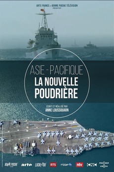 ‎Asie-Pacifique - la nouvelle poudrière (2022) directed by Anne ...