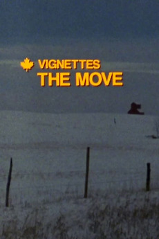 ‎Canada Vignettes: The Move (1985) directed by Larry Bauman • Reviews ...