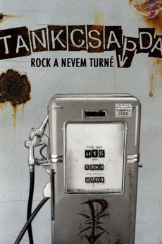‎Tankcsapda - Rock a nevem turné (2012) • Film + cast • Letterboxd
