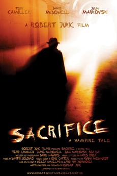 ‎Sacrifice: A Vampire Tale (2009) directed by Robert Jukic • Film ...