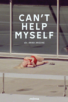 ‎Can’t Help Myself (2022) directed by Anna Ansone • Reviews, film ...