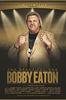 ‎The Beautiful One: Bobby Eaton (2019) directed by Terrence Ward • Film ...