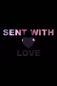 ‎Sent with Love (2020) directed by Dylan Petrone • Film + cast • Letterboxd