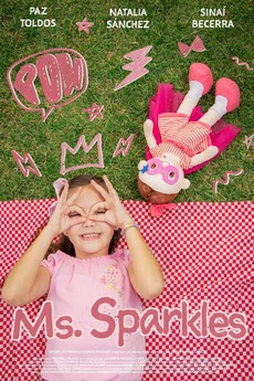 ‎Ms. Sparkles (2022) directed by Sofía Magallanes • Film + cast ...