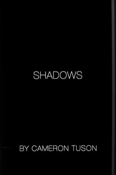 ‎Shadows directed by Cameron Tuson • Film + cast • Letterboxd