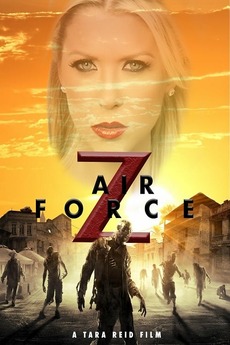 ‎Air Force Z directed by Tara Reid • Film + cast • Letterboxd