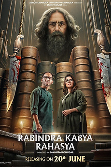 ‎Rabindra Kabya Rahasya (2023) directed by Sayantan Ghosal • Reviews ...