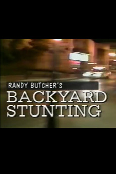 ‎Randy Butcher's Backyard Stunting (1995) directed by Dan Bailey ...