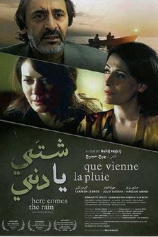 ‎Here Comes the Rain (2011) directed by Bahij Hojeij • Reviews, film ...