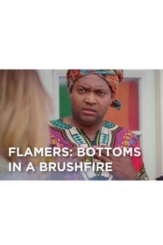 ‎Flamers: Bottoms in a Brushfire (2018) directed by Capucine Berney ...