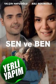 ‎Sen ve Ben (2022) directed by Ersoy Güler • Reviews, film + cast ...