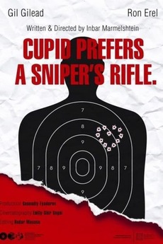 ‎Cupid Prefers a Sniper’s Rifle (2018) directed by Inbar Marmelshtein ...