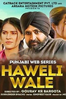 ‎Haweli Wale (2021) directed by Gourav K.R. Bargota • Film + cast ...