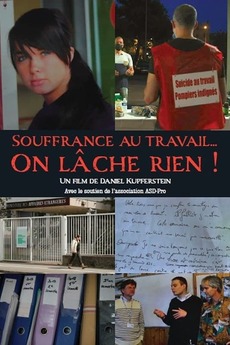 ‎Souffrance au travail... On lâche rien ! (2022) directed by Daniel ...
