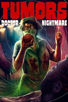 ‎Tumors 3: Doctor nightmare (2018) directed by Sergey Khodich • Film ...