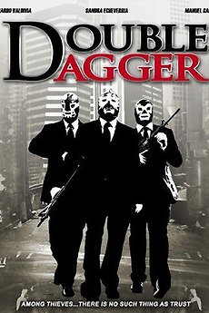 ‎Double Dagger (2008) directed by Pablo Veliz • Film + cast • Letterboxd