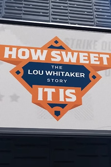 ‎How Sweet It Is: The Lou Whitaker Story (2022) • Film + cast • Letterboxd