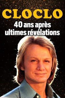 ‎Cloclo 40 Ans Après, Ultimes Révélations (2018) • Film + cast • Letterboxd