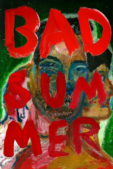 ‎Bad Summer directed by Astro Rys • Film + cast • Letterboxd
