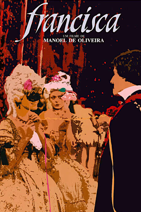 ‎Francisca (1981) directed by Manoel de Oliveira • Reviews, film + cast ...