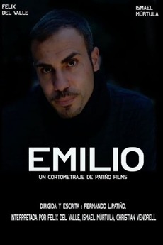 ‎Emilio (2021) directed by Fernando L.Patiño Rivas • Film + cast ...