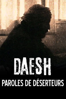 ‎Daesh, paroles de déserteurs (2016) • Film + cast • Letterboxd
