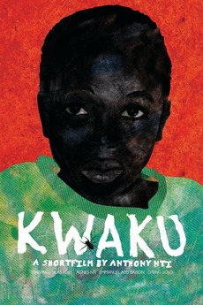 ‎Kwaku (2015) directed by Anthony Nti • Film + cast • Letterboxd