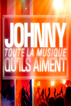 ‎Johnny Toute La Musique Qu'Ils Aiment (2017) • Film + cast • Letterboxd