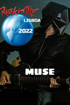 ‎Muse - Rock in Rio 2022 (2022) • Film + cast • Letterboxd