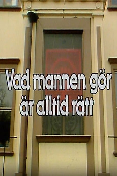 ‎Vad mannen gör är alltid det rätta (1985) directed by Elsa Magnusson ...