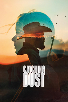 ‎Catching Dust (2023) directed by Stuart Gatt • Reviews, film + cast ...
