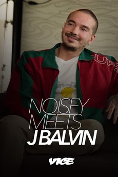 ‎Noisey meets J Balvin (2019) directed by Jeff Pinilla • Film + cast ...