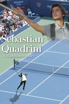 ‎Sebastian Quadrini: A Badminton Story directed by Sebastian Quadrini ...