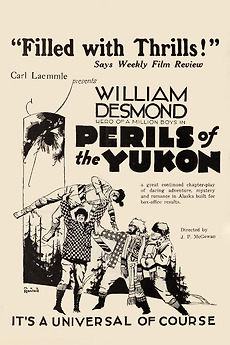 ‎Perils of the Yukon (1922) directed by Jay Marchant, J.P. McGowan et ...