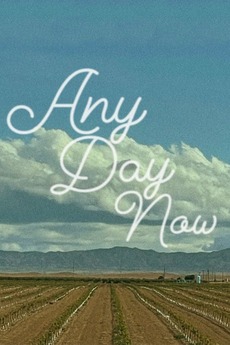 ‎Any Day Now (2022) directed by Dashiell Dekker • Reviews, film + cast ...