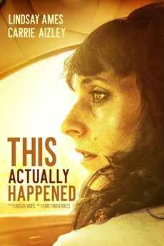 ‎This Actually Happened (2022) directed by Emily Maya Mills • Film ...