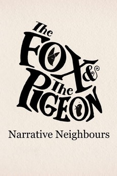 ‎The Fox & The Pigeon: Narrative Neighbours (2022) directed by Sharon Gabriella, Viktor ...
