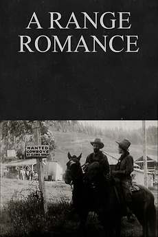 ‎A Range Romance (1911) • Reviews, film + cast • Letterboxd