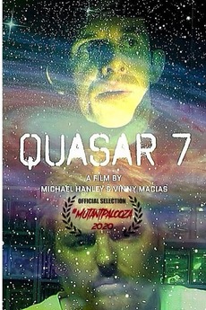 ‎Quasar 7 (2020) directed by Vinny Macias, Michael Hanley • Reviews ...